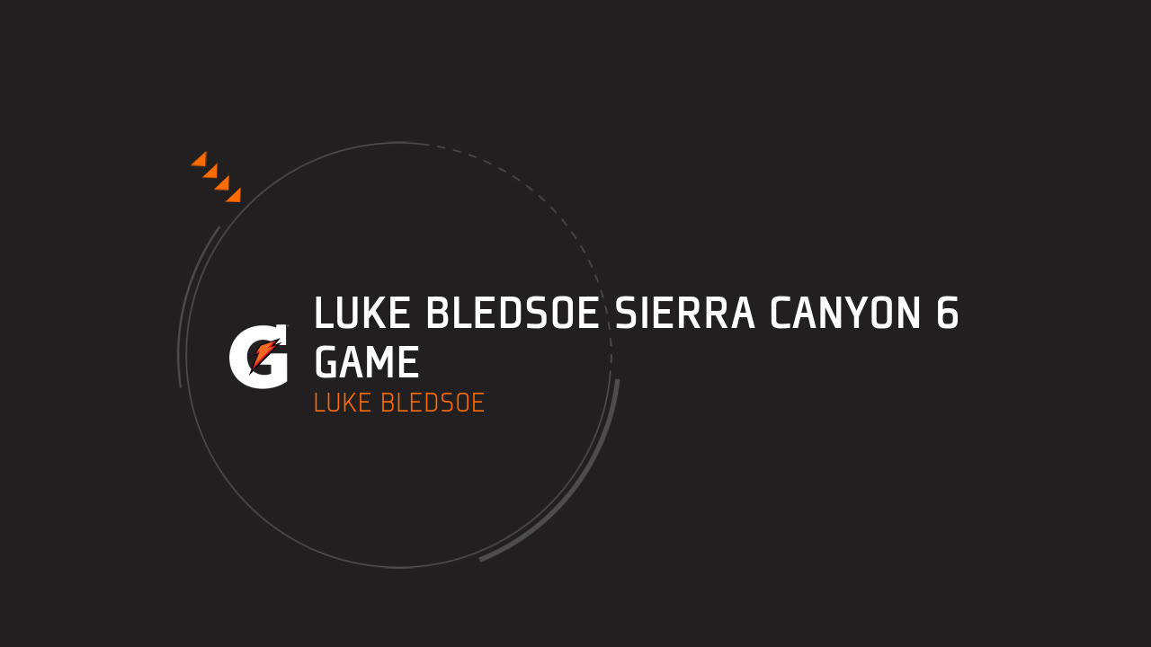 Luke Bledsoe Sierra Canyon 6 Game - Luke Bledsoe highlights - Hudl
