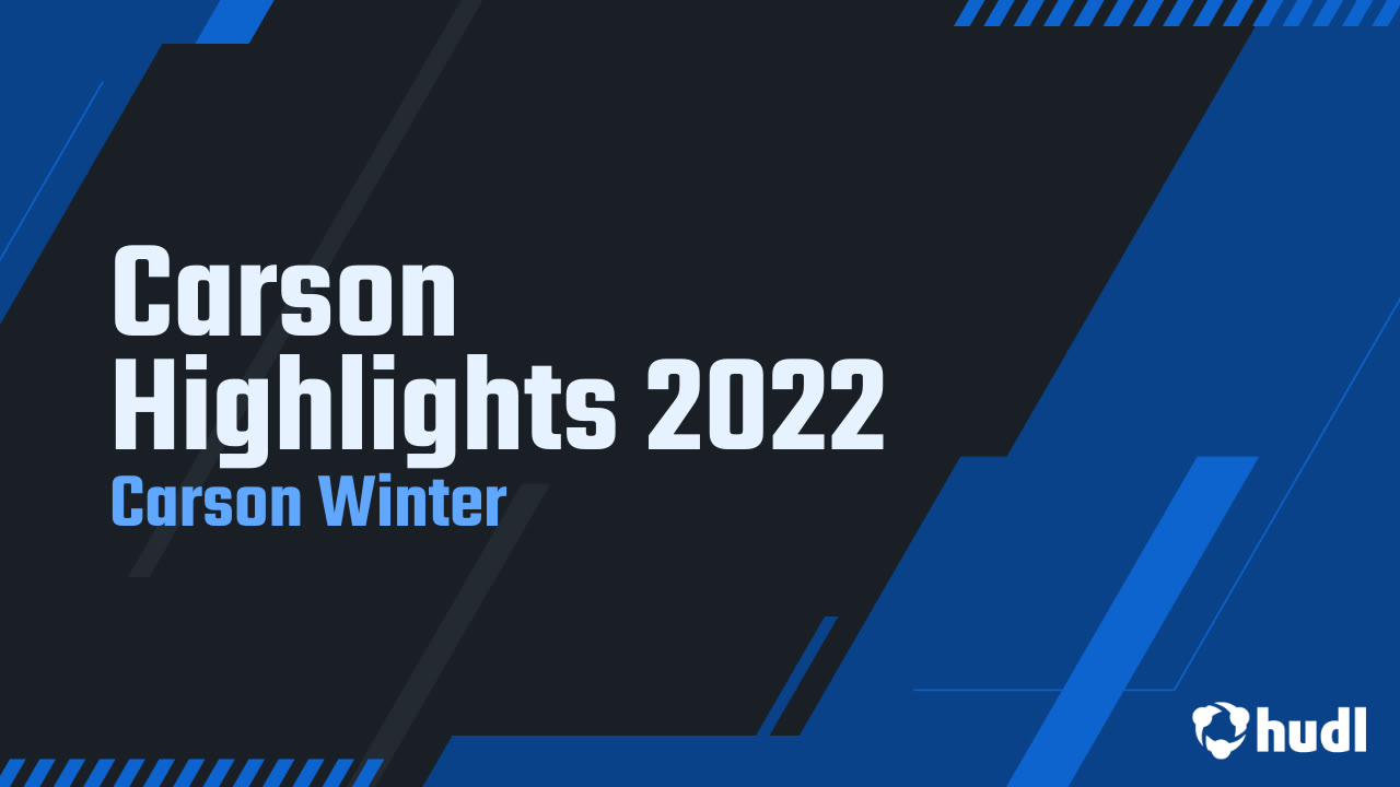 Carson Highlights 2022 - Carson Winter highlights - Hudl