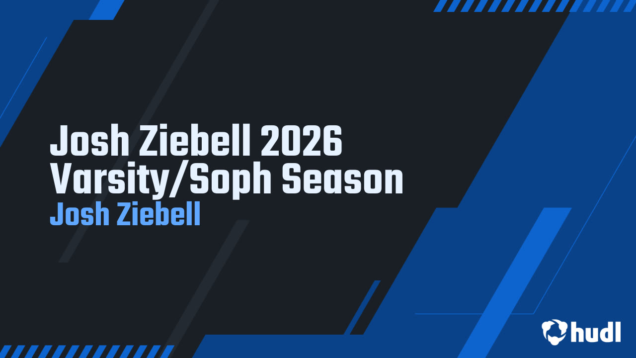 Josh Ziebell 2026 Varsity/Soph Season - Josh Ziebell highlights - Hudl