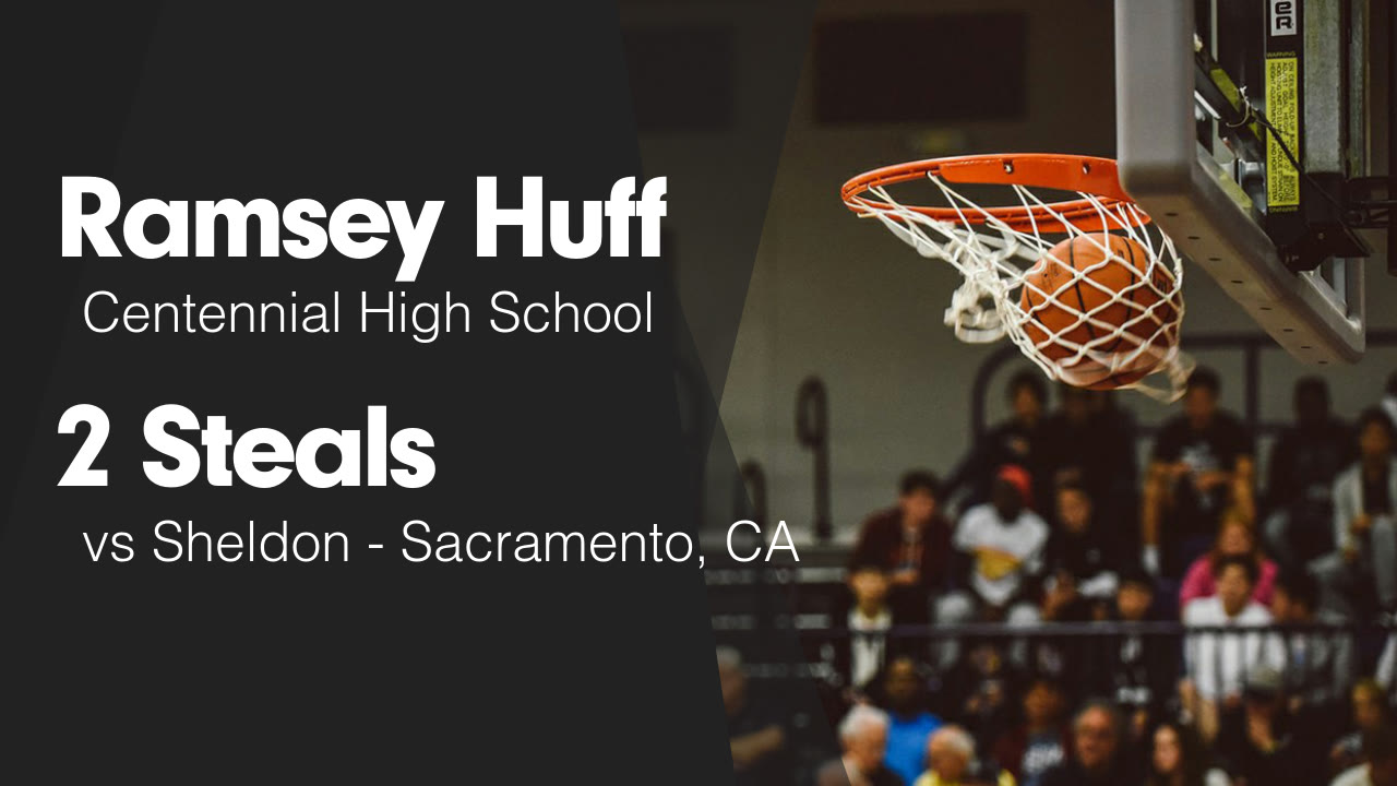 2 Steals vs Sheldon - Sacramento, CA - Ramsey Huff highlights - Hudl