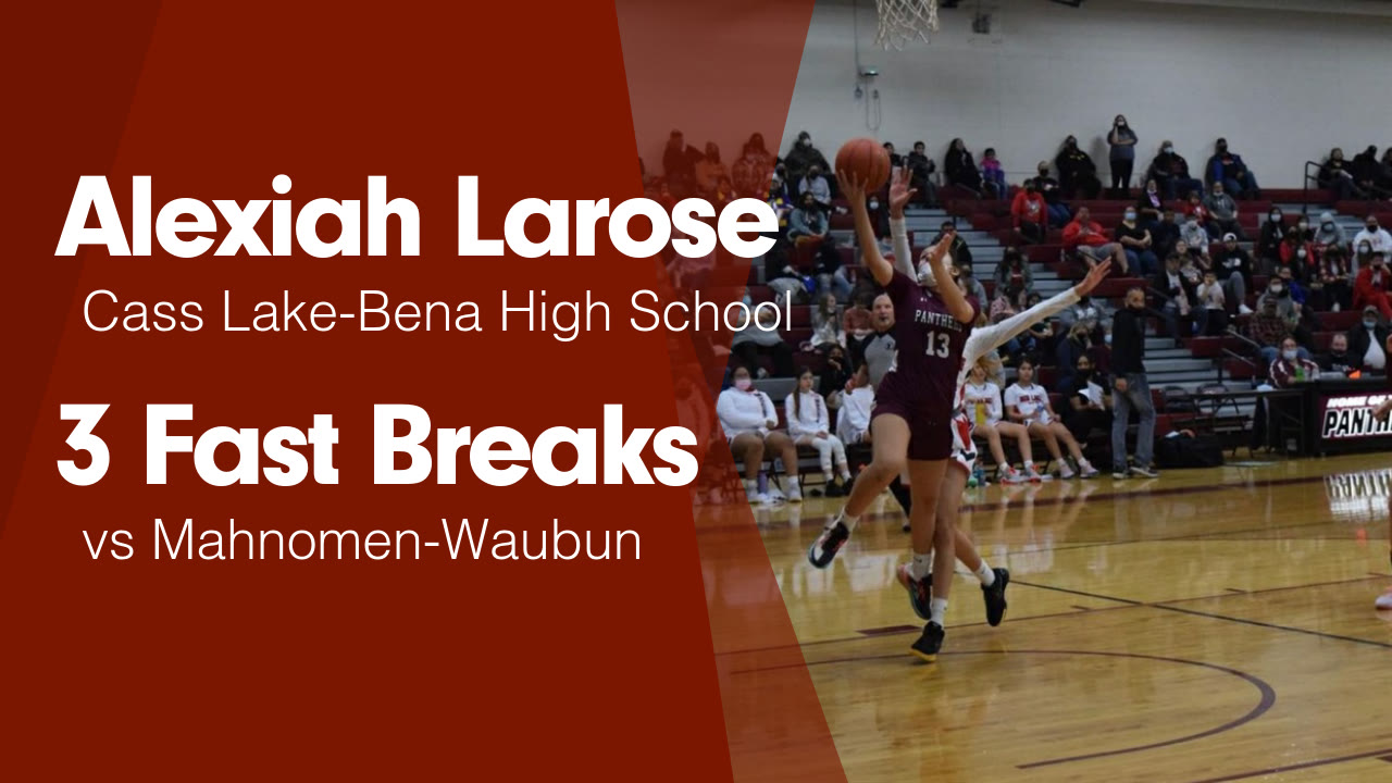 3 Fast Breaks vs Mahnomen-Waubun - Alexiah LaRose highlights - Hudl