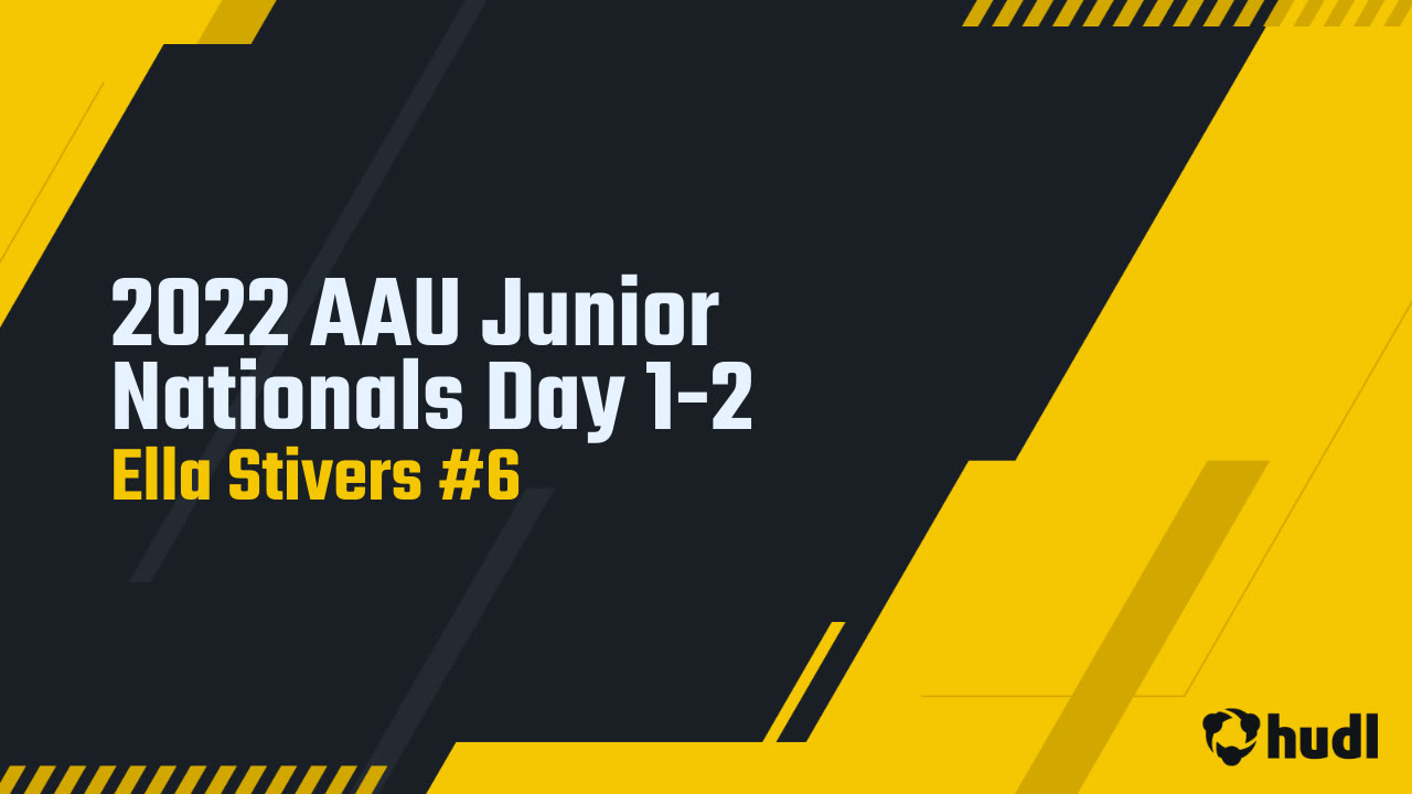 2022 AAU Junior Nationals Day 1-2 - Ella Stivers #6 highlights - Hudl