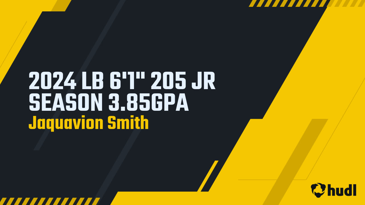 2024 LB 6'1" 205 JR SEASON 3.85GPA - Jaquavion Smith highlights - Hudl