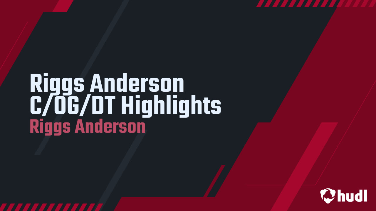 Riggs Anderson C/OG/DT Highlights - Riggs Anderson highlights - Hudl