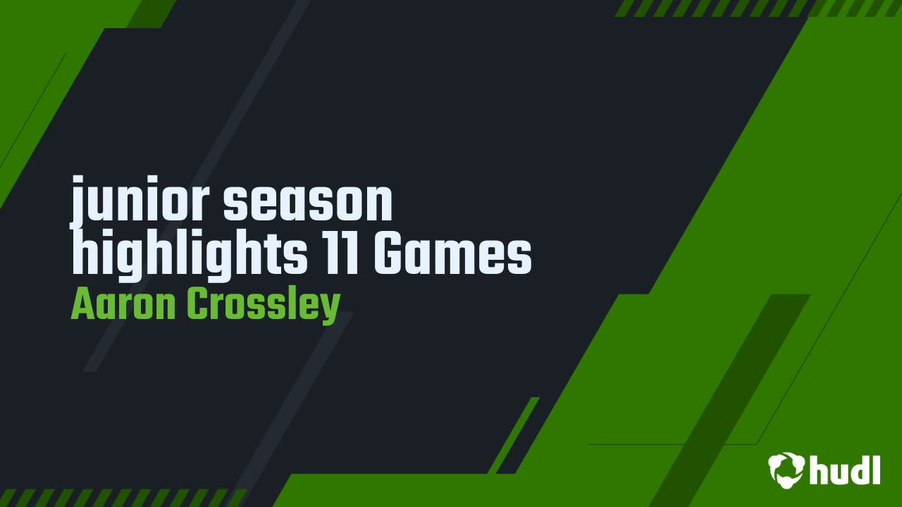 junior season highlights 11 Games - Aaron Crossley highlights - Hudl