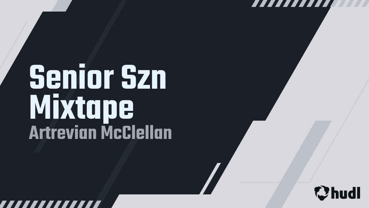 Senior Szn Mixtape - Artrevian McClellan highlights - Hudl