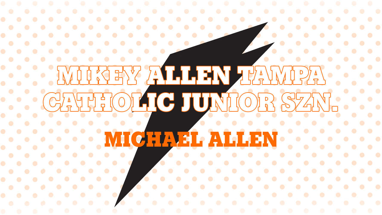 Mikey Allen Tampa Catholic Junior Szn. - Michael Allen highlights - Hudl
