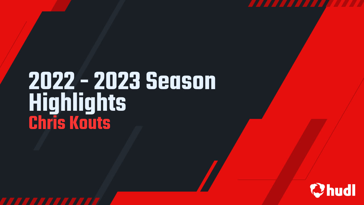 2022 - 2023 Season Highlights - Chris Kouts highlights - Hudl