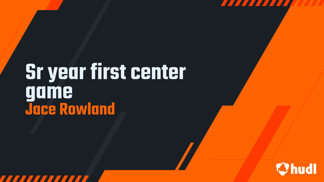 Sr year first center game - Jace Rowland highlights - Hudl
