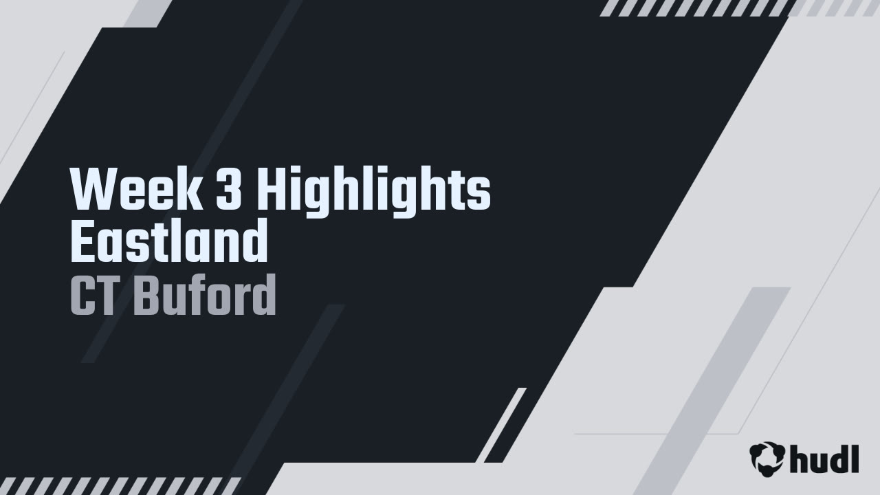Week 3 Highlights Eastland - CT Buford highlights - Hudl