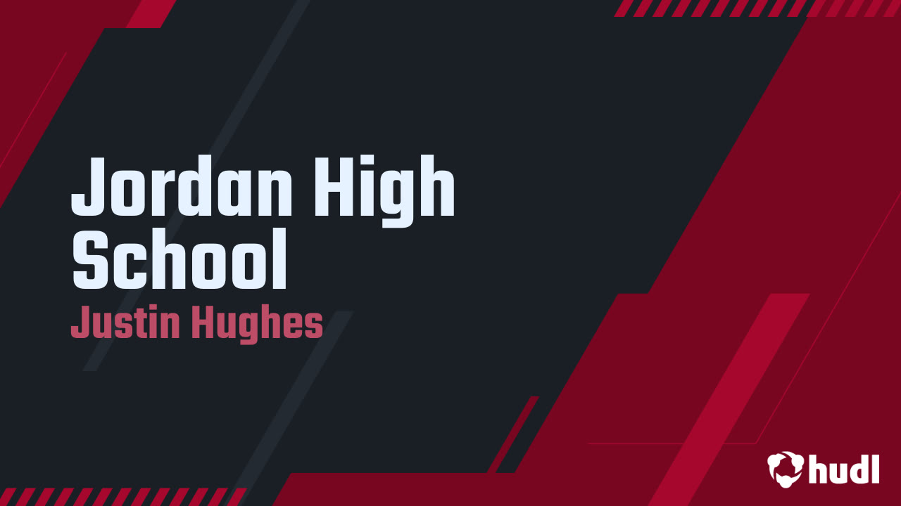 Jordan High School - Justin Hughes highlights - Hudl