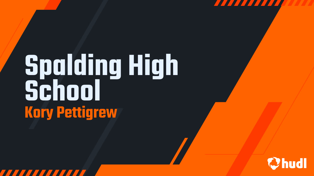 Spalding High School - Kory Pettigrew highlights - Hudl