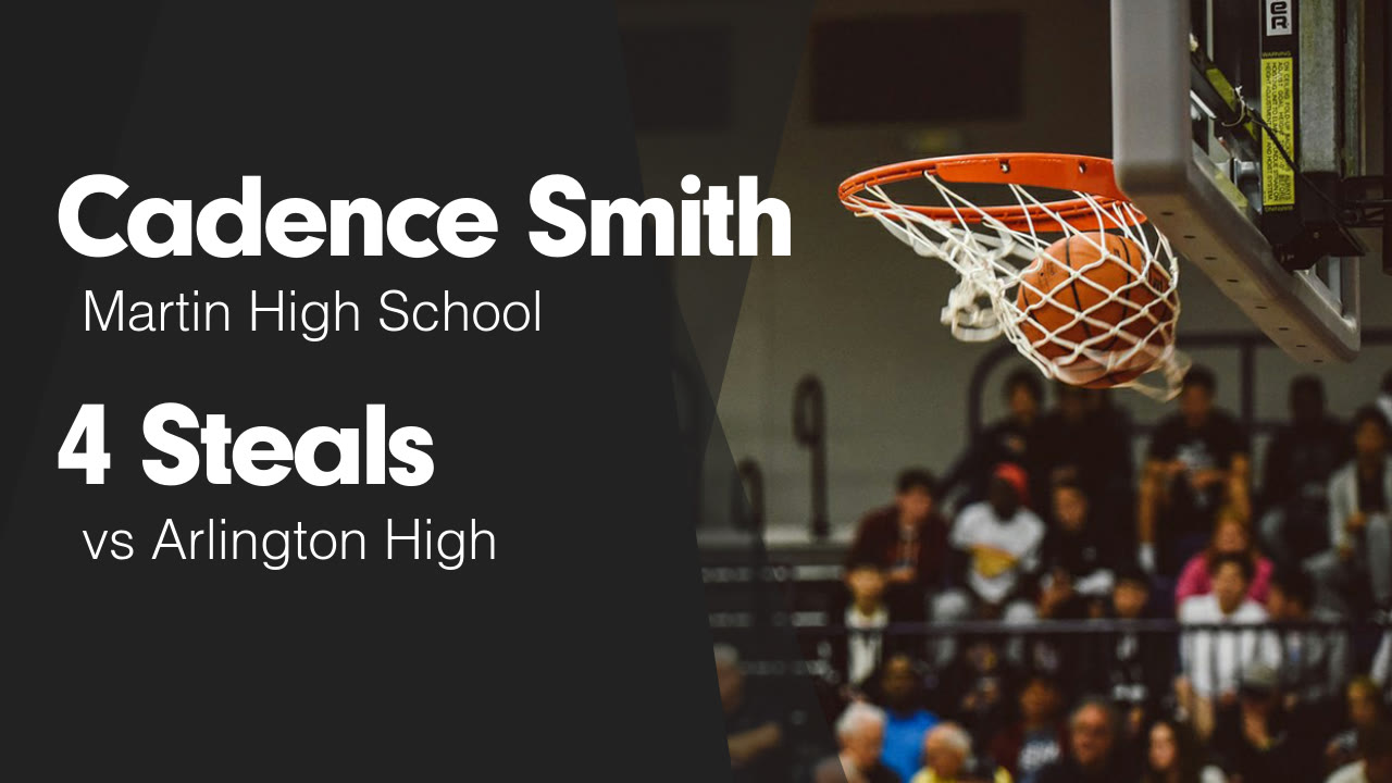 4 Steals vs Arlington High - Cadence Smith highlights - Hudl