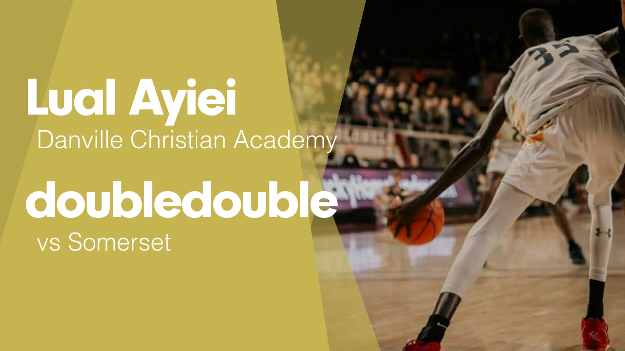 Double Double vs Somerset - Lual Ayiei highlights - Hudl