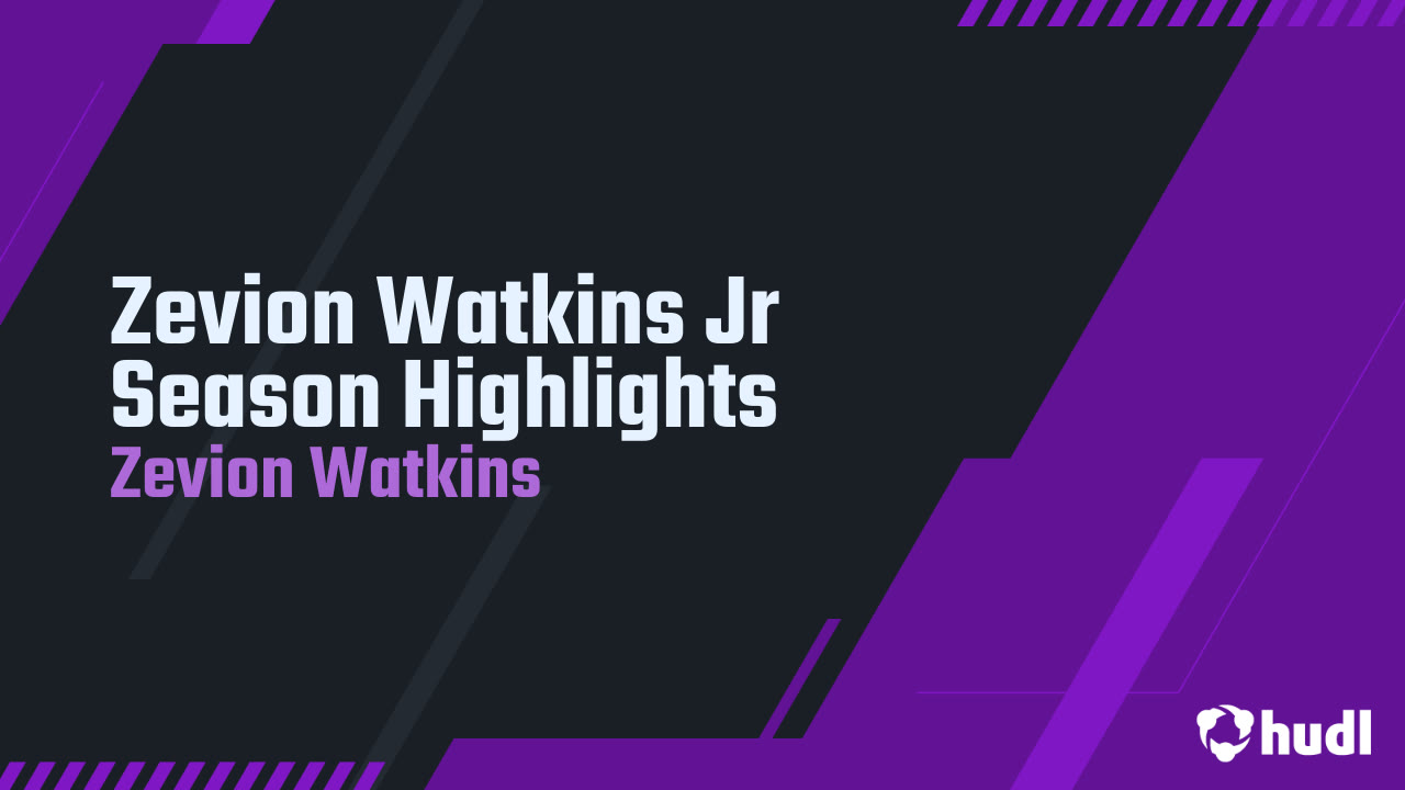 Zevion Watkins Jr Season Highlights - Zevion Watkins highlights - Hudl