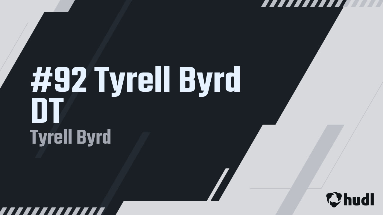 #92 Tyrell Byrd DT - Tyrell Byrd highlights - Hudl