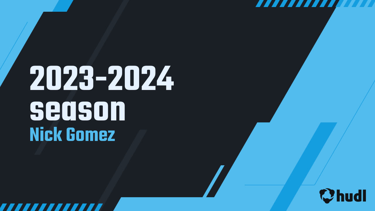 2023-2024 season - Nick Gomez highlights - Hudl