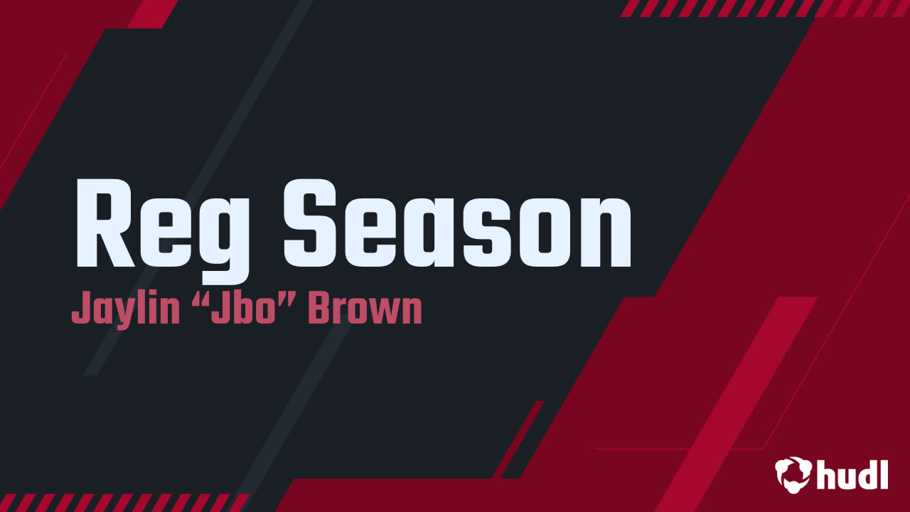 Reg Season - Jaylin “Jbo” Brown highlights - Hudl