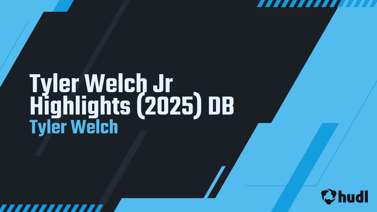 Tyler Welch Jr Highlights (2025) DB - Tyler Welch highlights - Hudl
