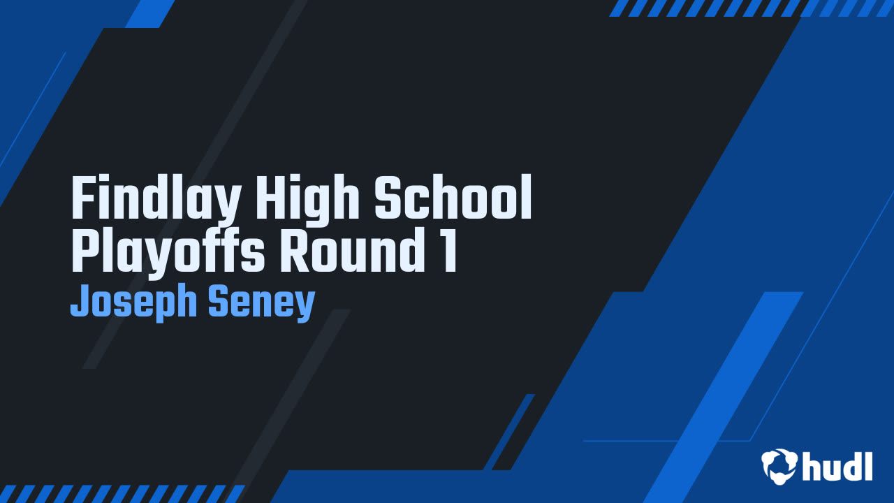 Findlay High School Playoffs Round 1 - Joseph Seney highlights - Hudl
