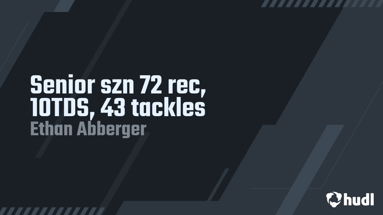 Senior szn 72 rec, 10TDS, 43 tackles - Ethan Abberger highlights - Hudl