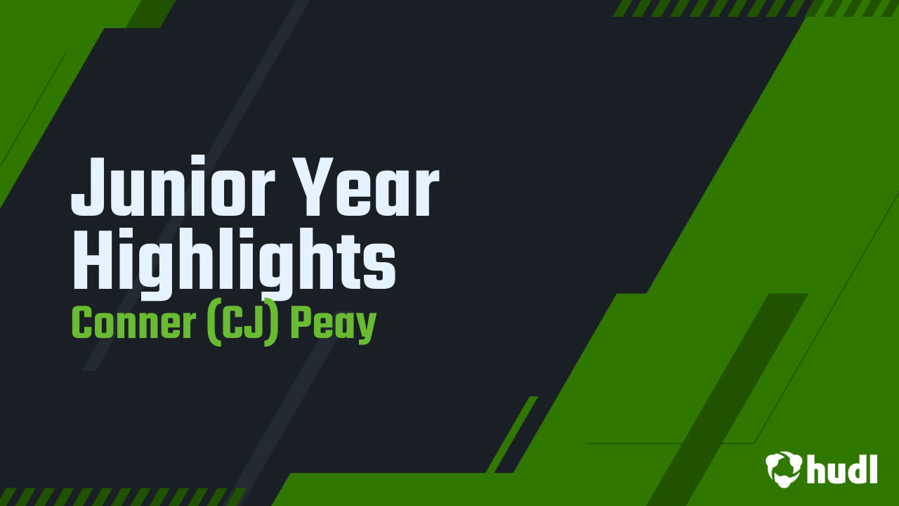 Junior Year Highlights - Conner (CJ) Peay highlights - Hudl