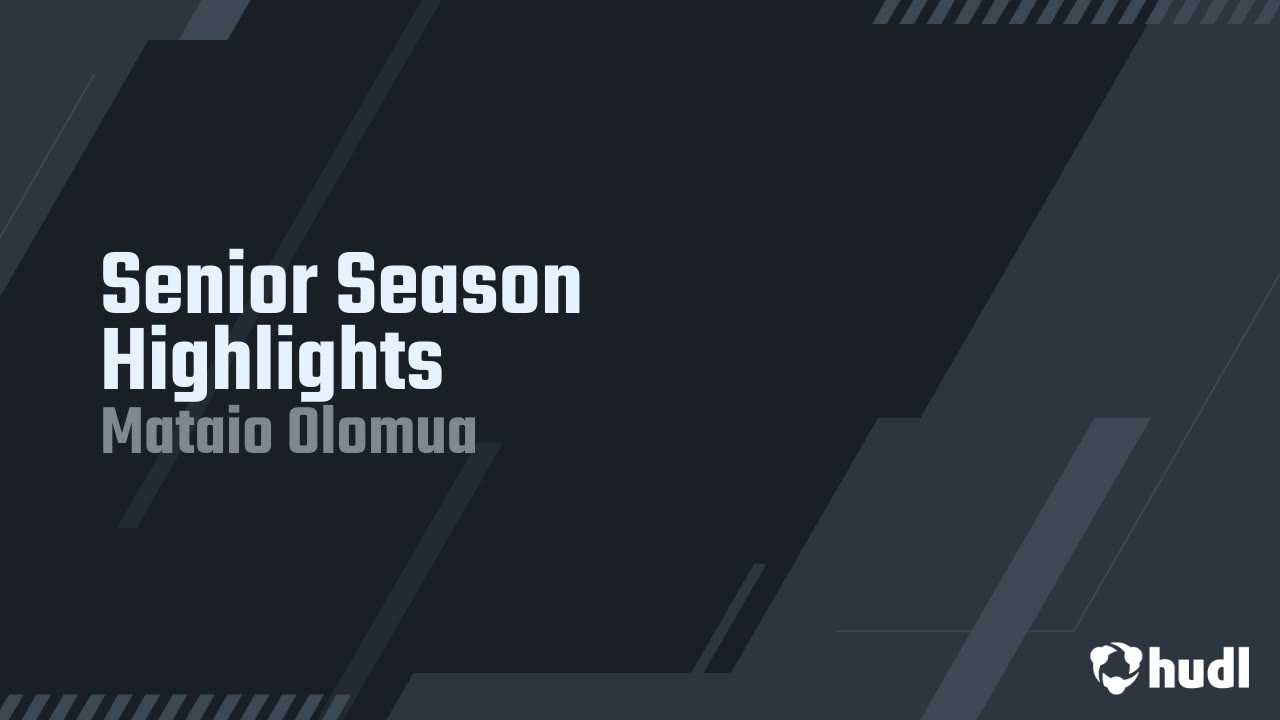 Senior Season Highlights - Mataio Olomua highlights - Hudl