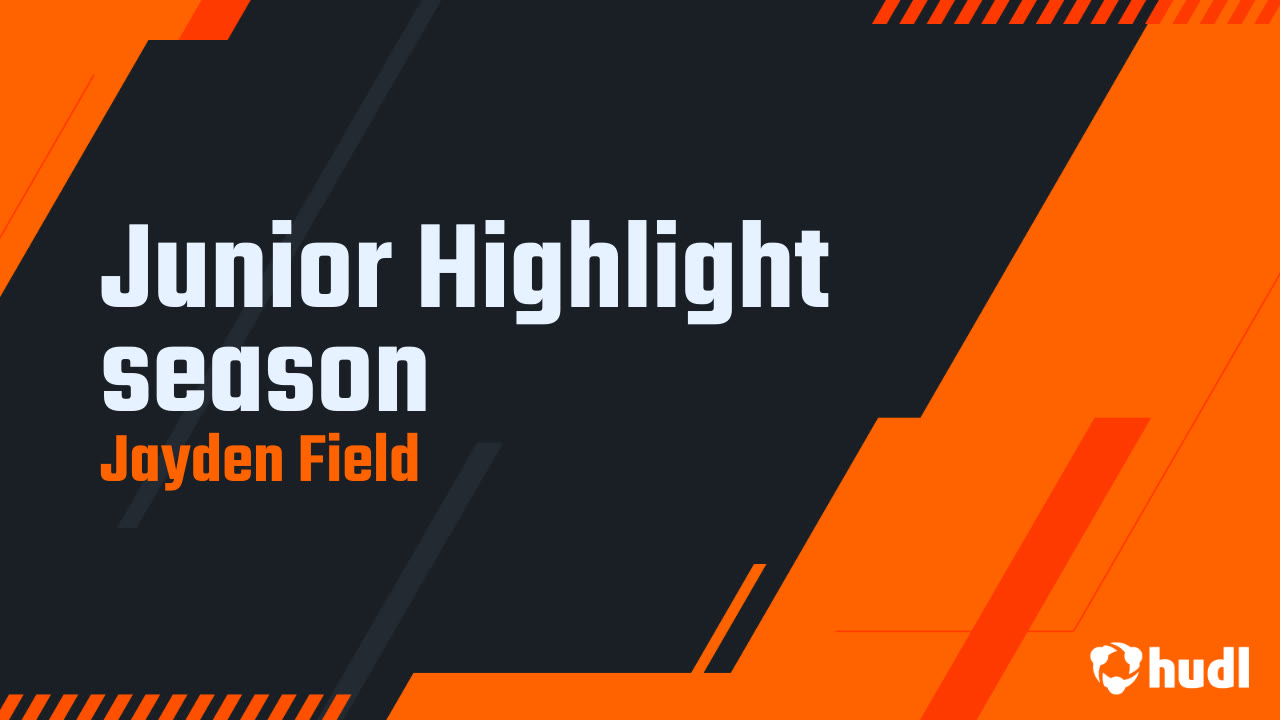 Junior Highlight season - Jayden Field highlights - Hudl
