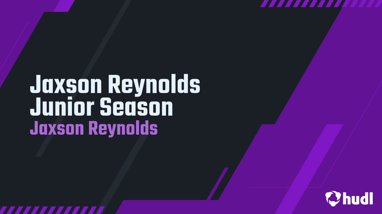Jaxson Reynolds Junior Season - Jaxson Reynolds highlights - Hudl