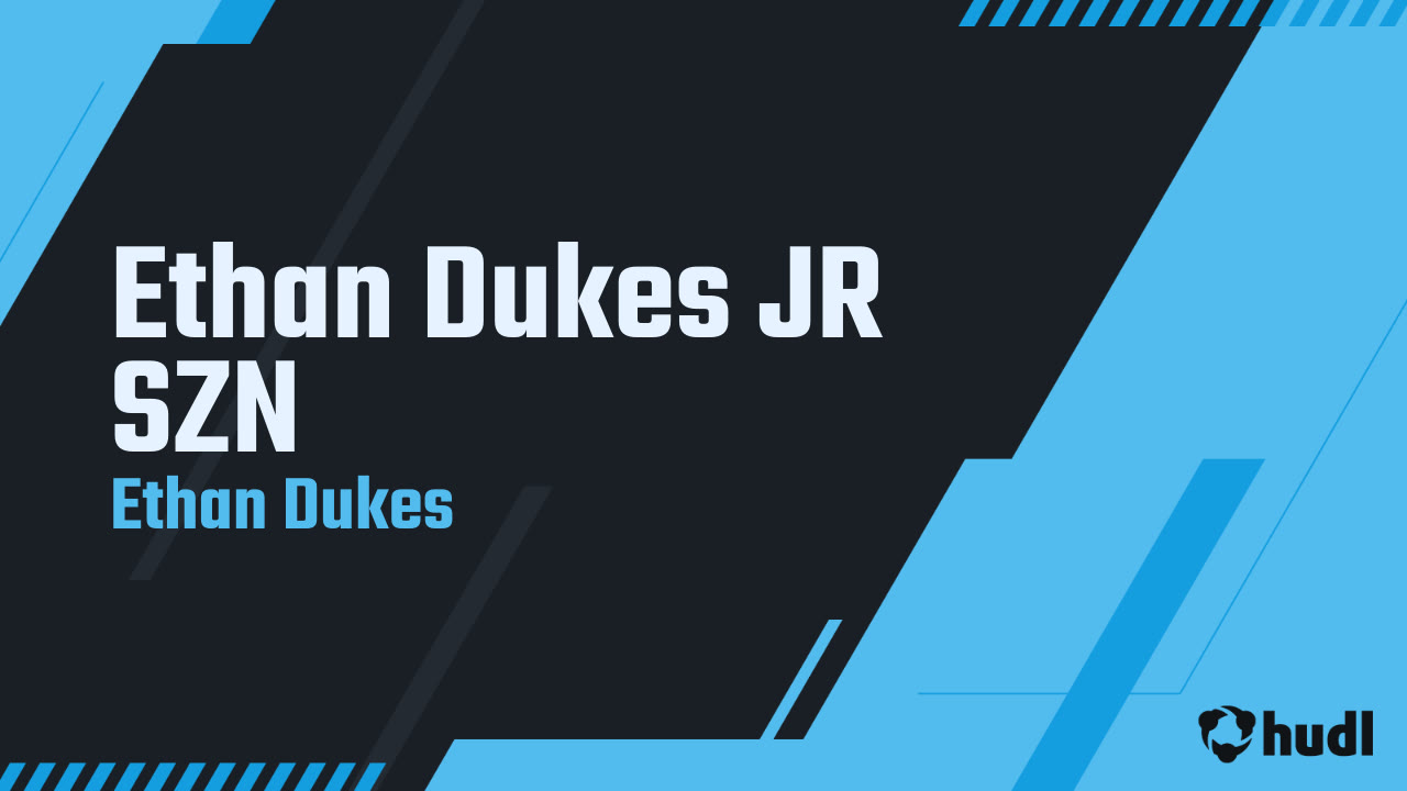 Ethan Dukes JR SZN - Ethan Dukes highlights - Hudl