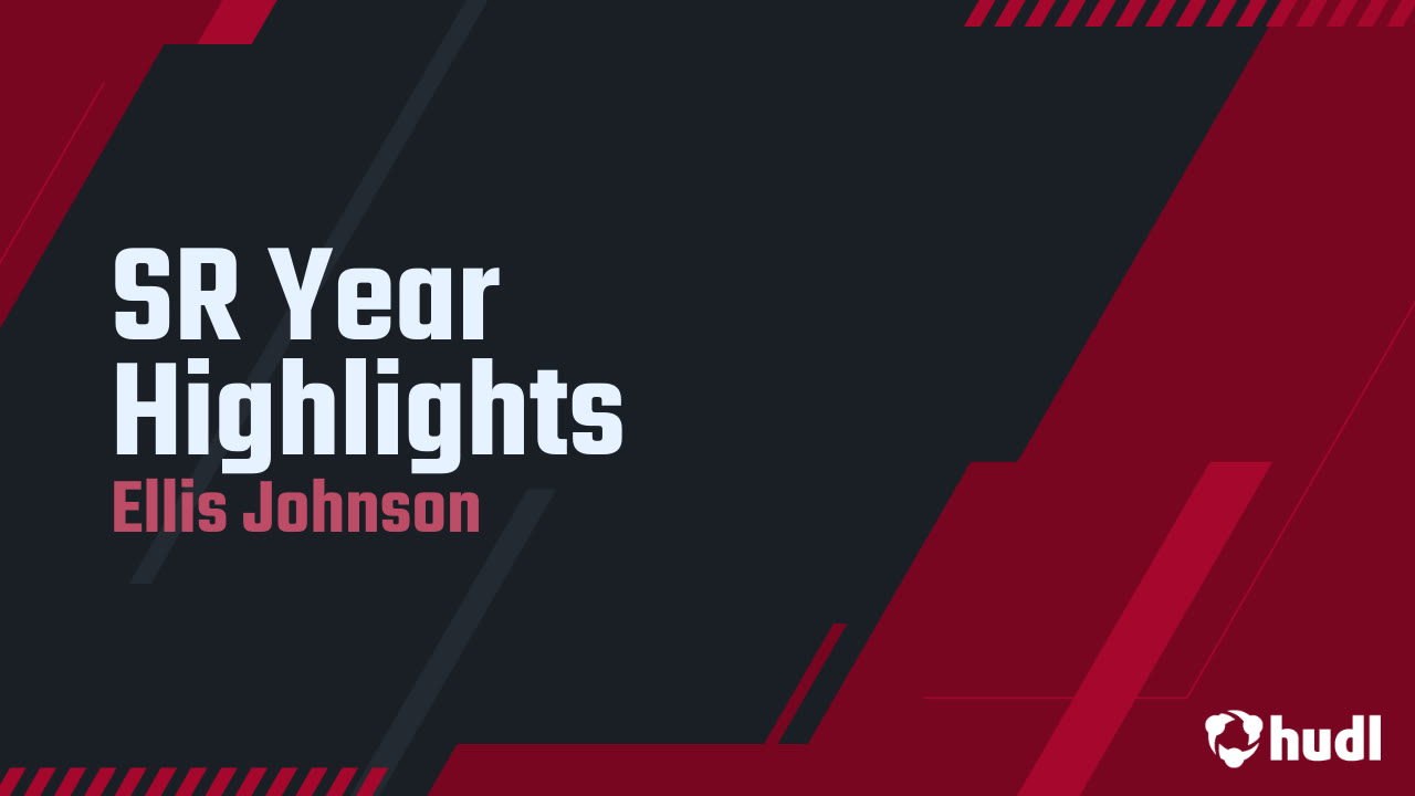 SR Year Highlights - Ellis Johnson highlights - Hudl