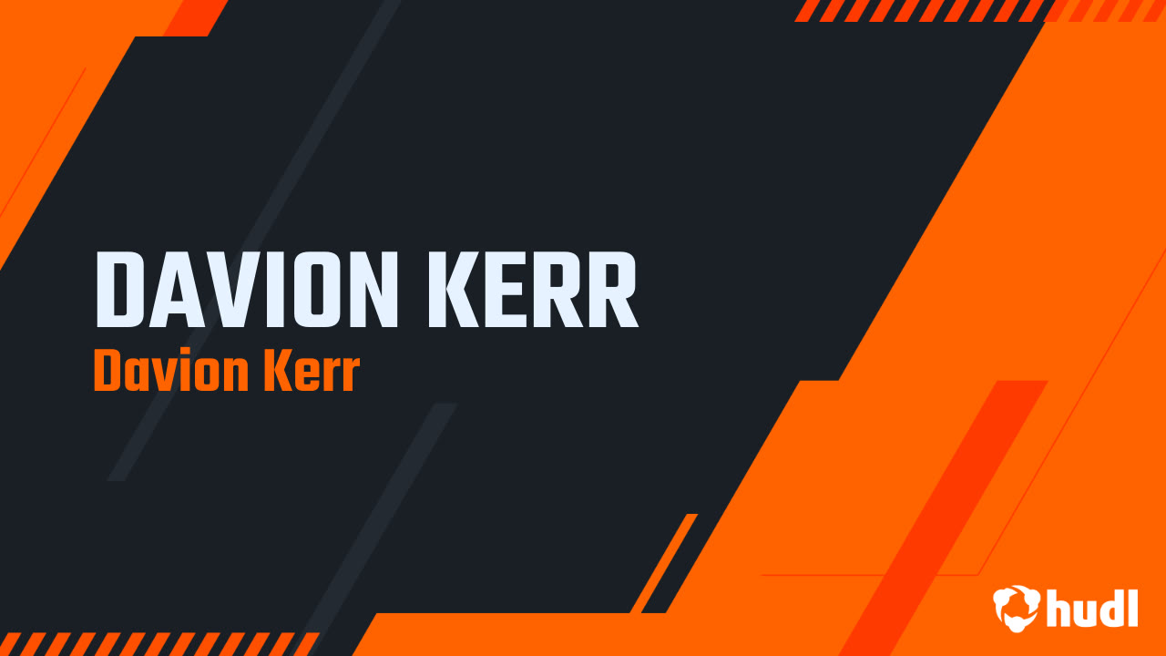 DAVION KERR - Davion Kerr highlights - Hudl
