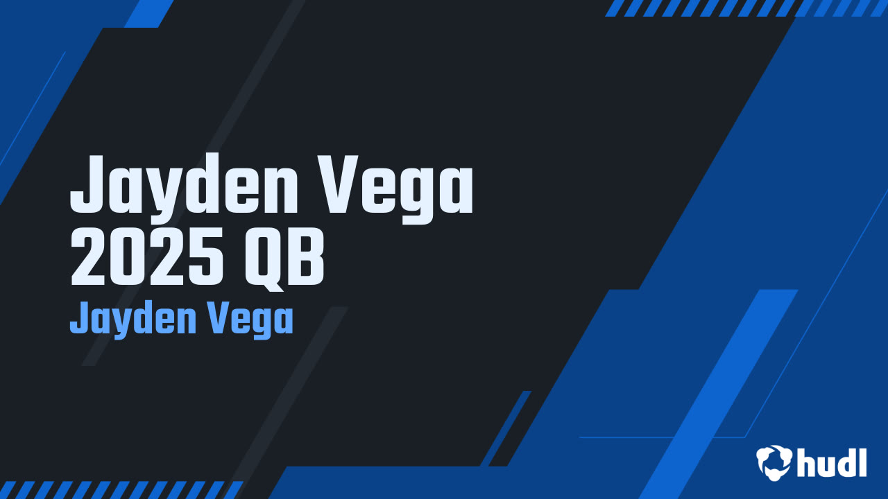 Jayden Vega 2025 QB - Jayden Vega highlights - Hudl