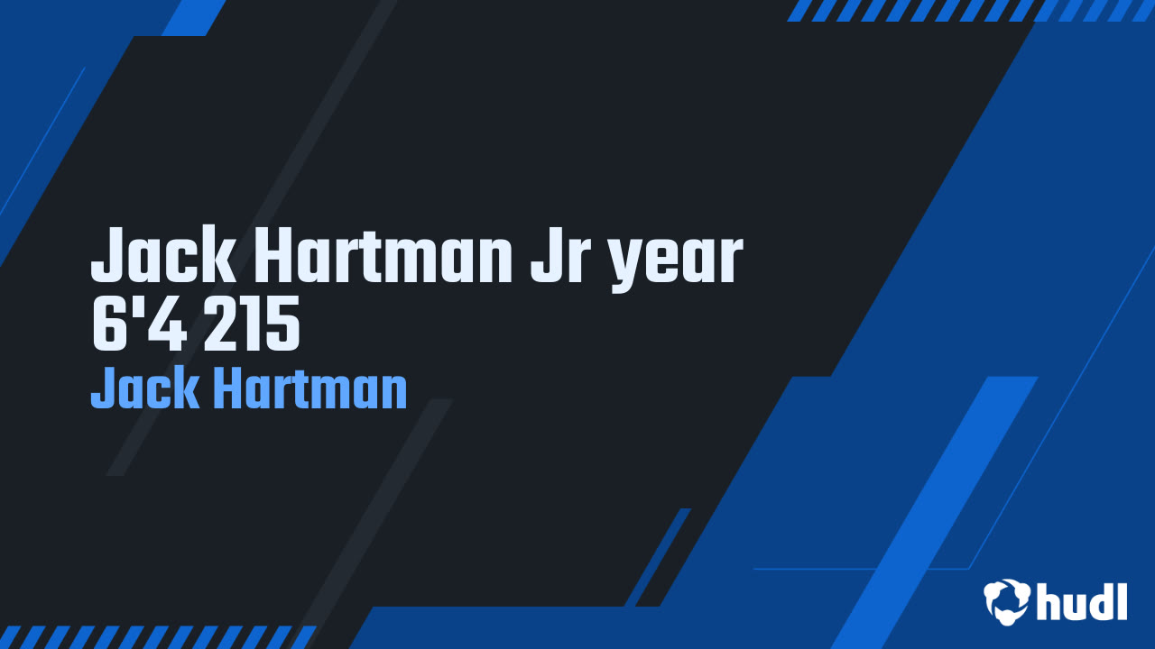 Jack Hartman Jr year 6'4 215 - Jack Hartman highlights - Hudl