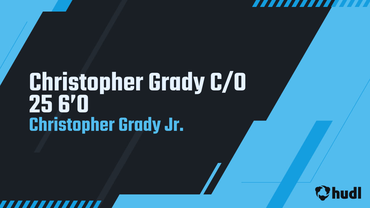 Christopher Grady C/O 25 6’0 - Christopher Grady Jr. highlights - Hudl
