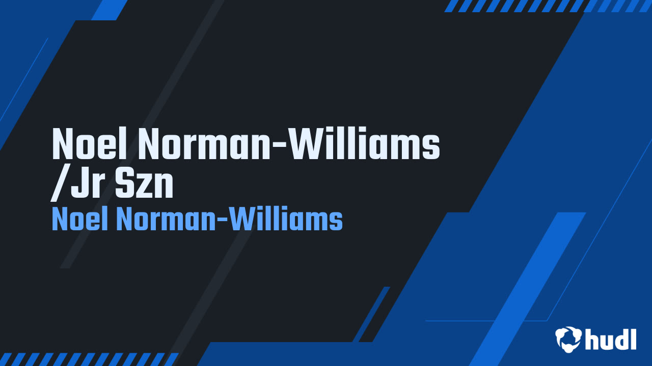 Noel Norman-Williams /Jr Szn - Noel Norman-Williams highlights - Hudl