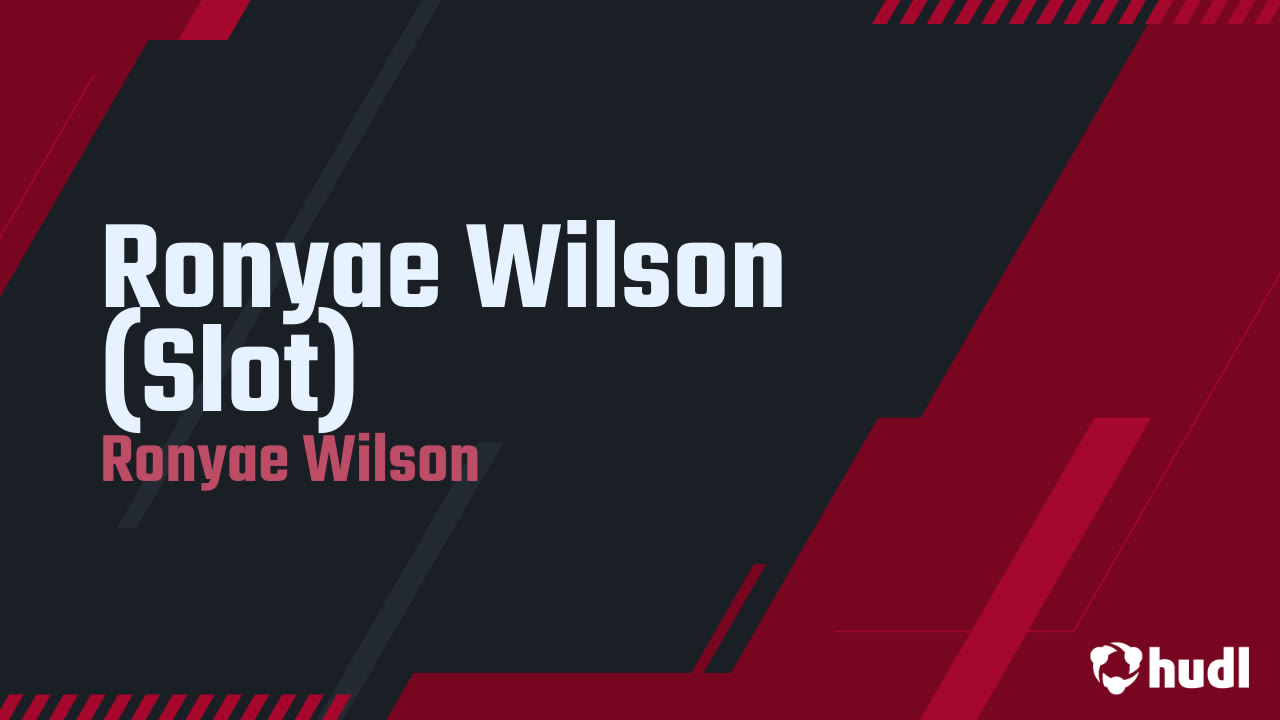Ronyae Wilson (Slot) - Ronyae Wilson highlights - Hudl
