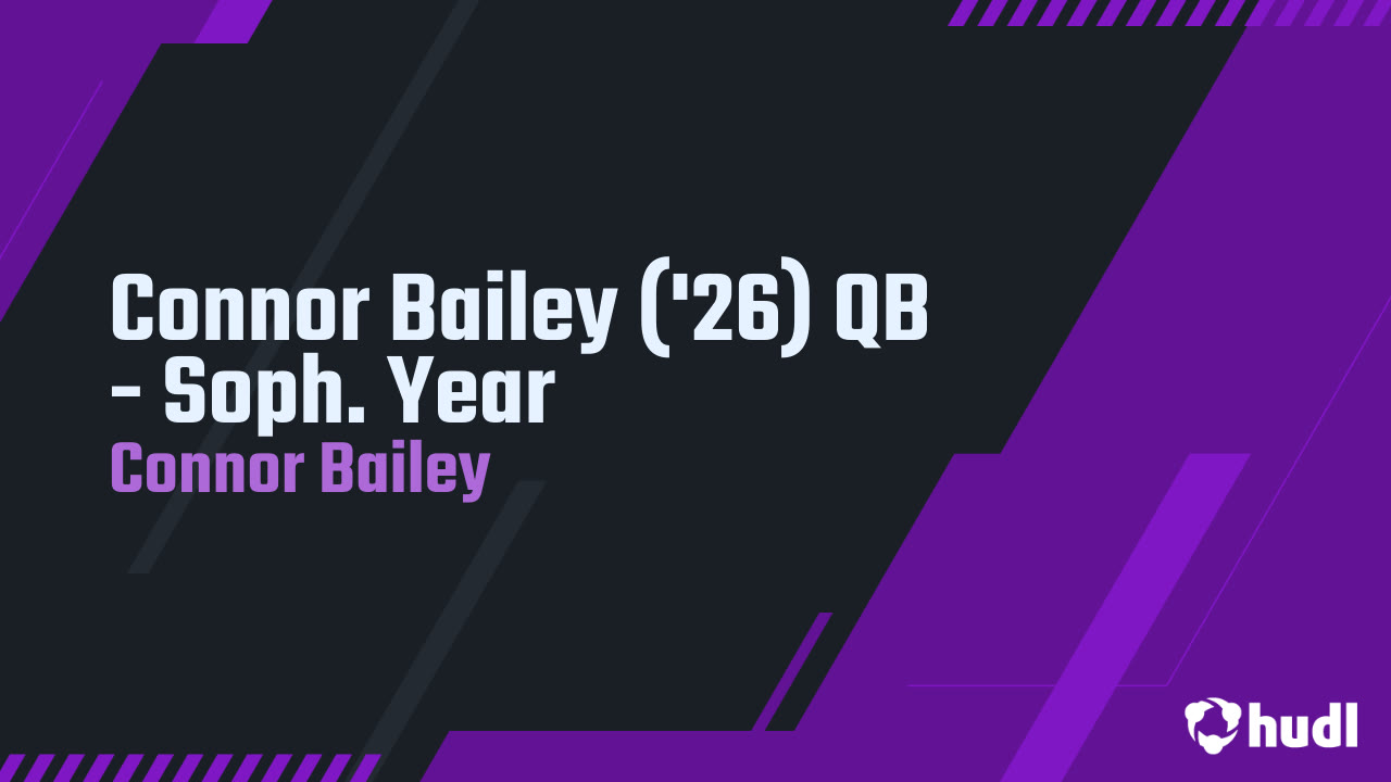 Connor Bailey ('26) QB - Soph. Year - Connor Bailey highlights - Hudl