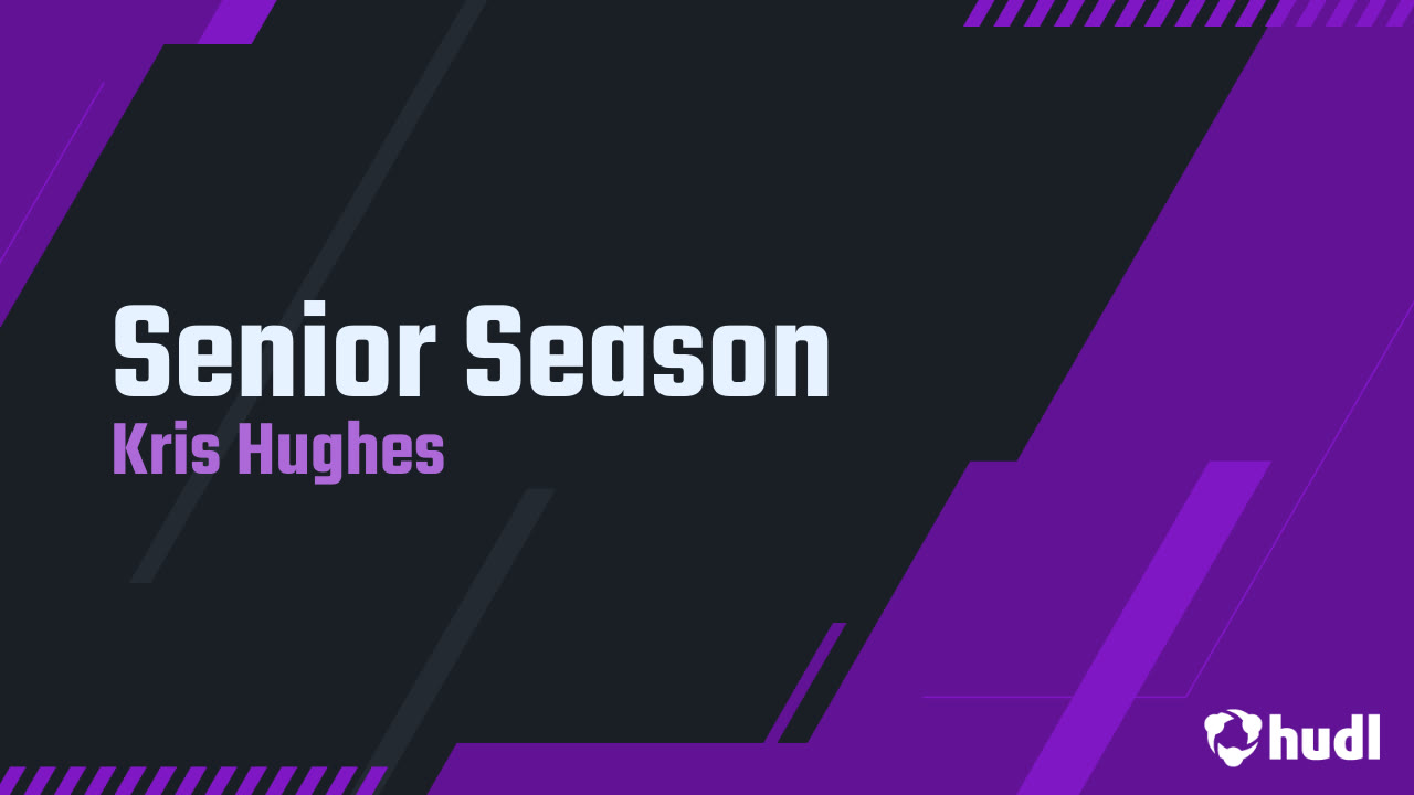 Senior Season - Kris Hughes highlights - Hudl