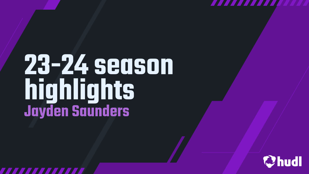 23-24 season highlights - Jayden Saunders highlights - Hudl
