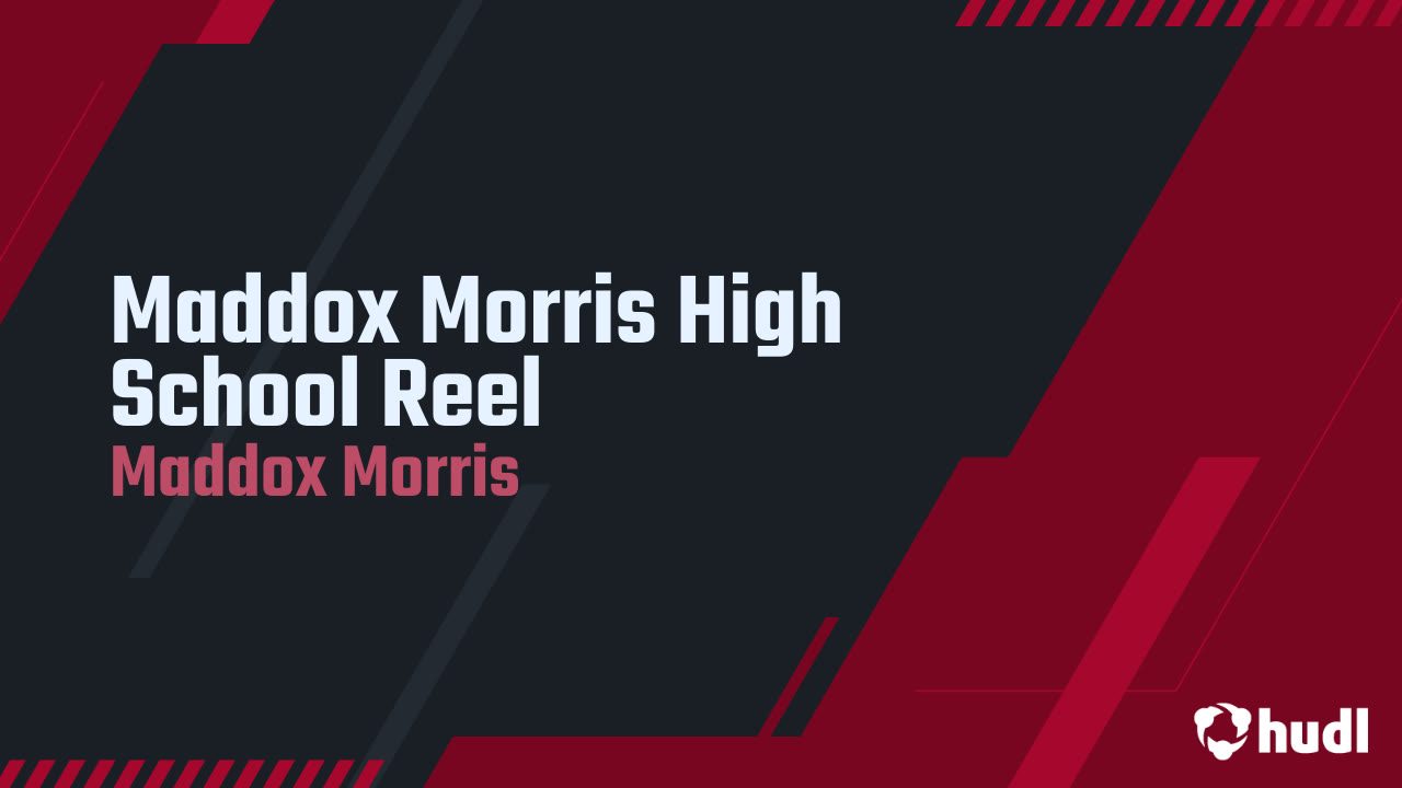 Maddox Morris High School Reel - Maddox Morris highlights - Hudl