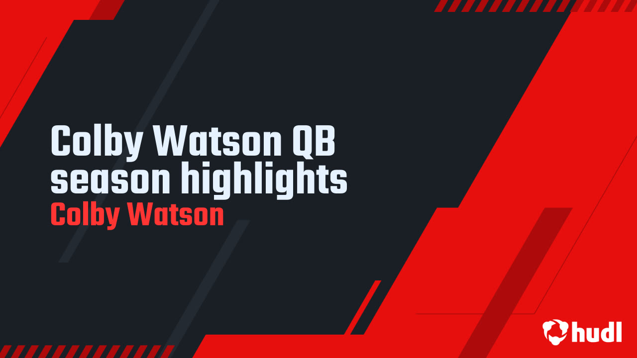 Colby Watson QB season highlights - Colby Watson highlights - Hudl