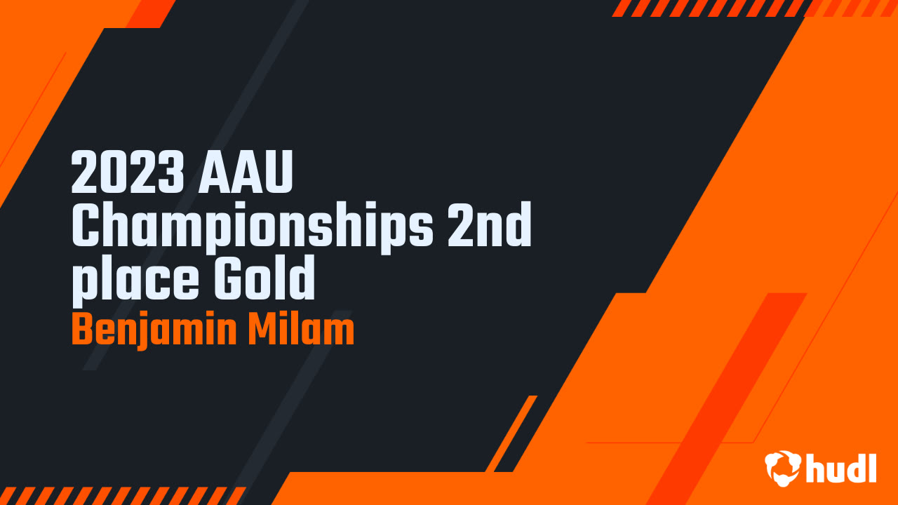 2023 AAU Championships 2nd place Gold - Benjamin Milam highlights - Hudl