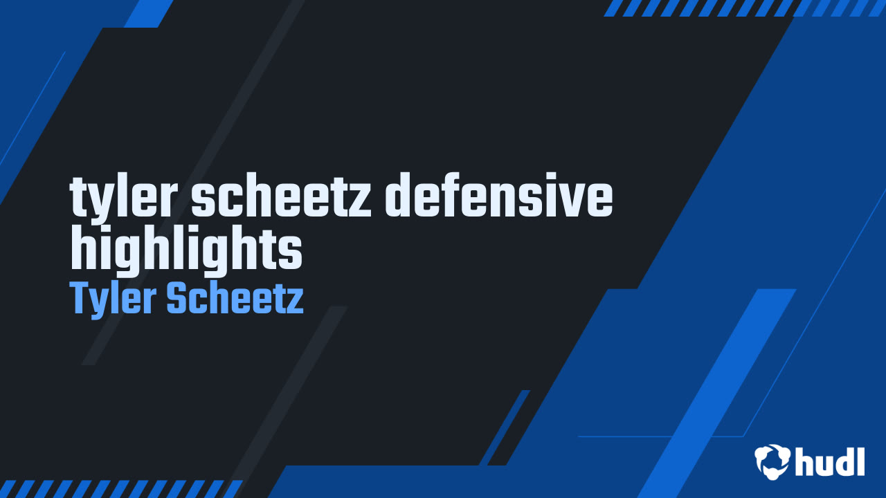 tyler scheetz defensive highlights - Tyler Scheetz highlights - Hudl