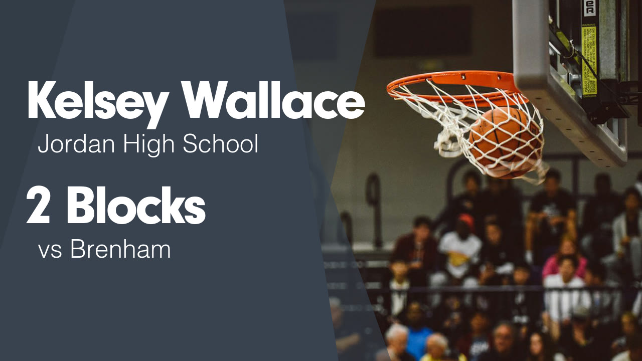 2 Blocks vs Brenham - Kelsey Wallace highlights - Hudl