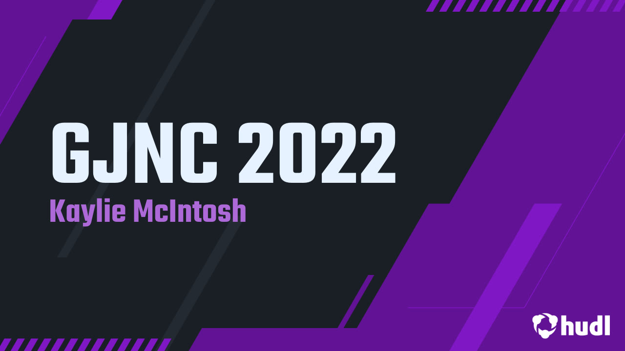 GJNC 2022 - Kaylie McIntosh highlights - Hudl