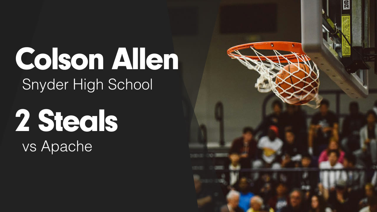 2 Steals vs Apache - Colson Allen highlights - Hudl