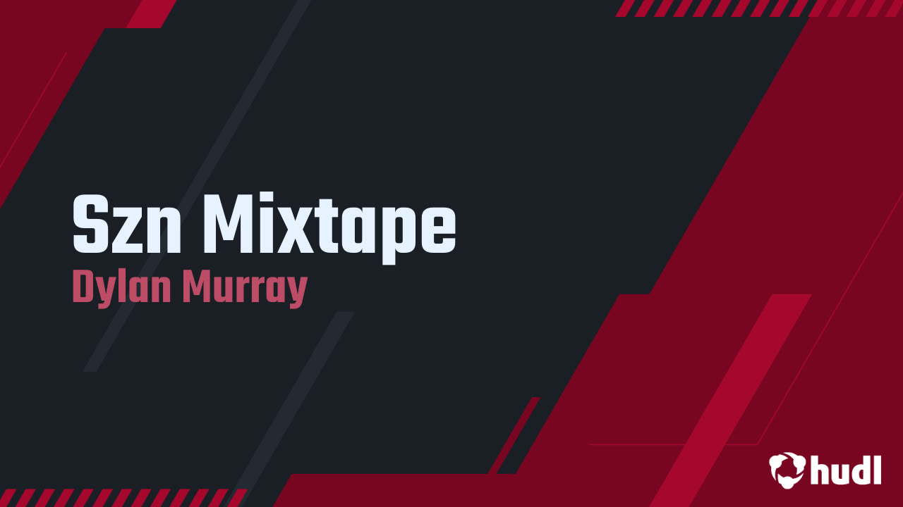 Szn Mixtape - Dylan Murray highlights - Hudl