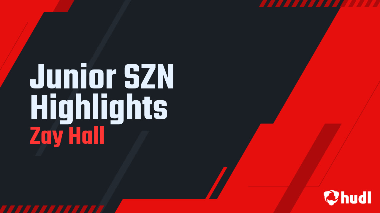 Junior SZN Highlights - Zay Hall highlights - Hudl