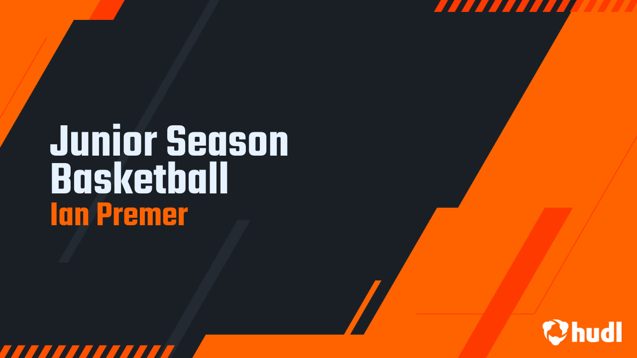 Junior Season Basketball - Ian Premer highlights - Hudl